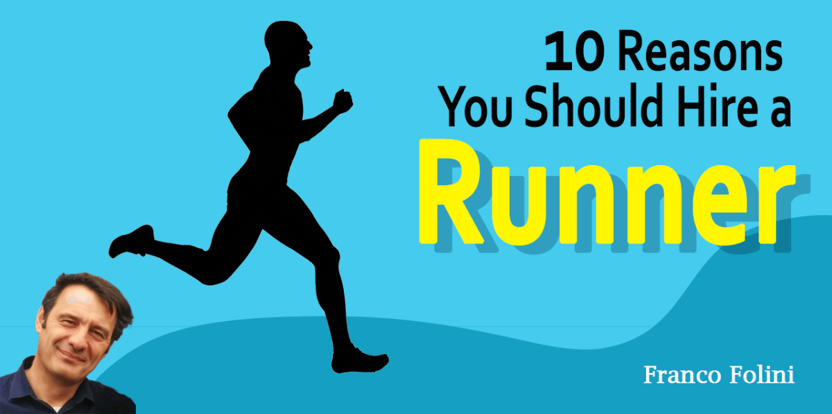 10 Reasons Why You Should Hire a Runner – Franco Folini Blog