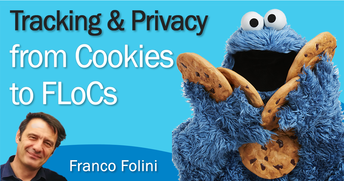 Tracking & Privacy: From Browser Cookies to Google FLoC – Franco Folini ...